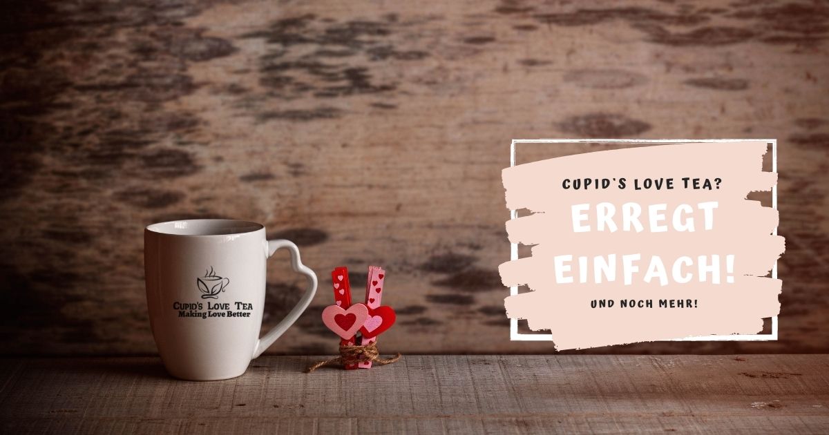 Wichtige Hinweise - Cupid's Love Tea